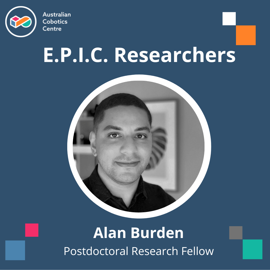 Meet our E.P.I.C. Researcher, Dr Alan Burden » Australian Cobotics ...